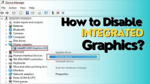 Should I Disable Integrated Graphics? Yes, But When?