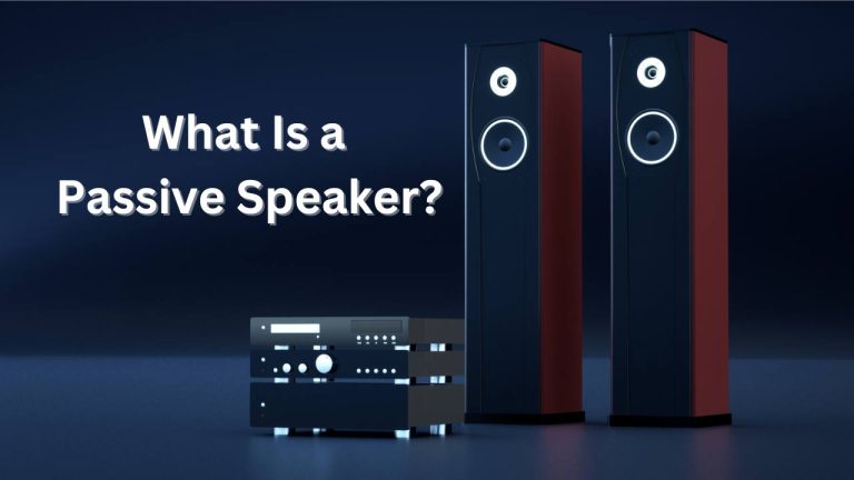 What Is a Passive Speaker? - Tech Inspection