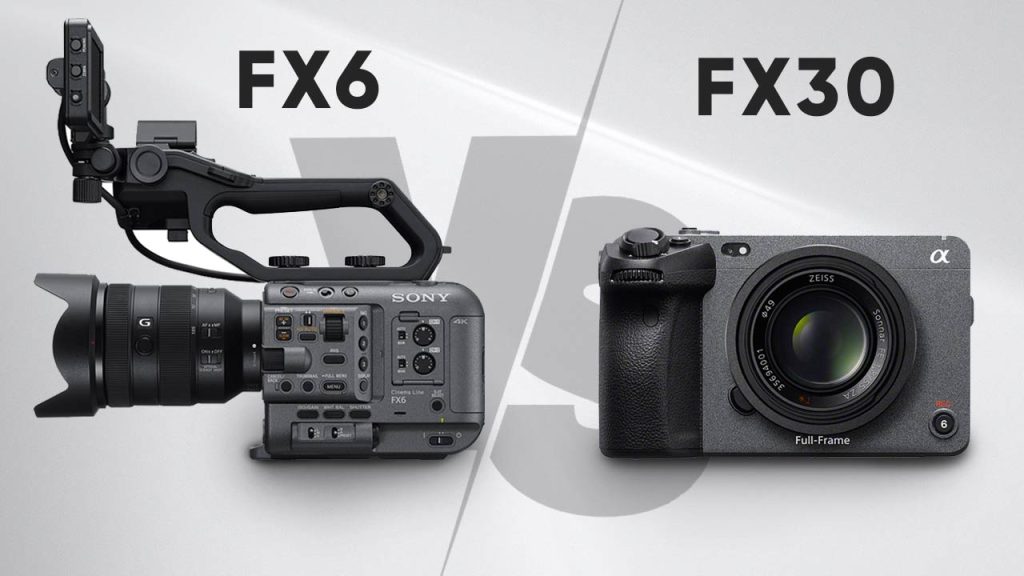 Sony FX6 vs Sony FX30: Which One is Better Cinema Camera?